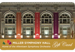The Miller Symphony Hall Gift Card | Miller Symphony Hall